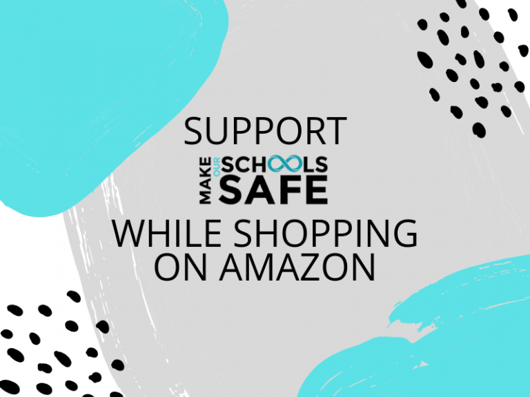 Support Make Our Schools Safe while Shopping on Amazon - Make Our ...